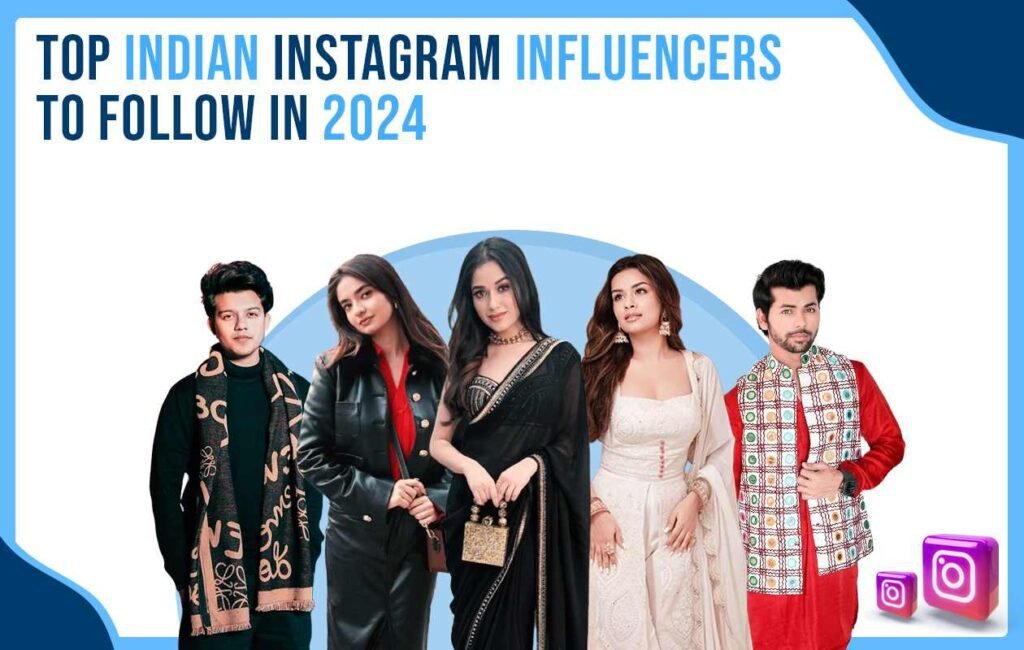 Top Indian Instagram Influencers to Follow in 2024