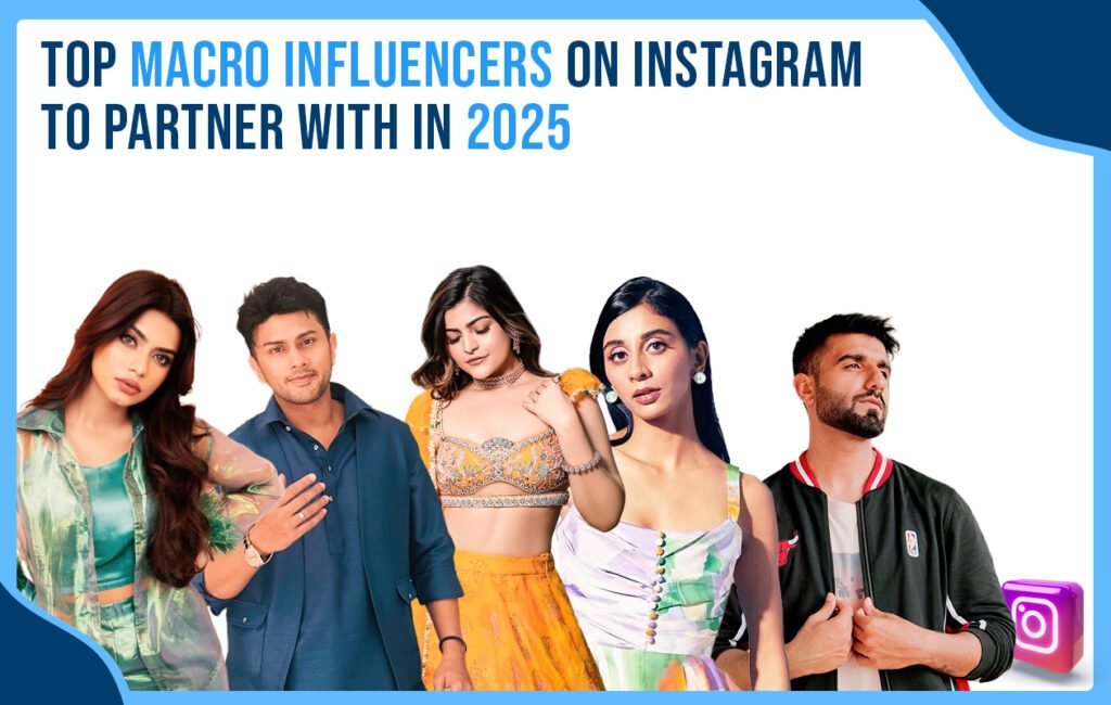 Top Macro Influencers on Instagram to Partner with in 2025