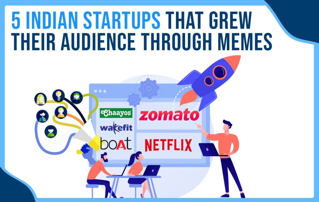 5 Indian Startups That Grew Their Audience Through Memes