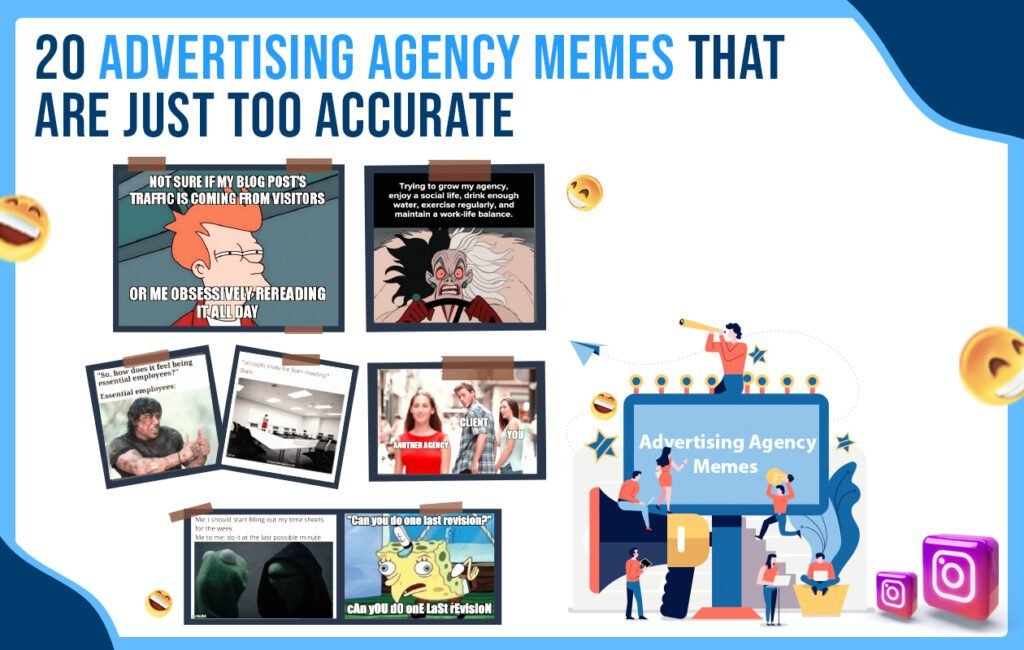 20 Advertising Agency Memes That Are Just Too Accurate